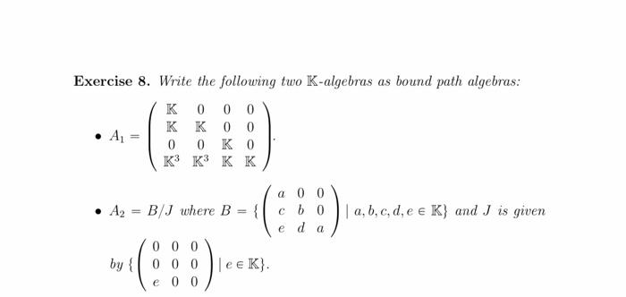 Solved Exercise 8. Write the following two K-algebras as | Chegg.com