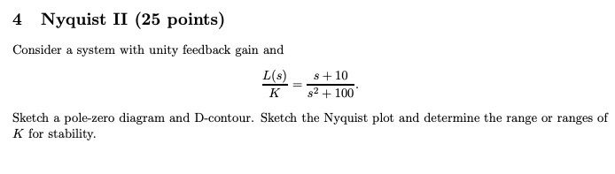 Solved 4 Nyquist II (25 points) Consider a system with unity | Chegg.com