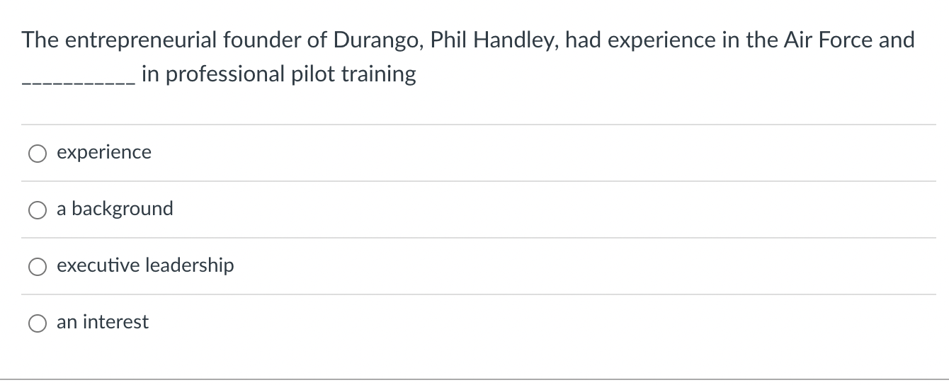 Solved The entrepreneurial founder of Durango, Phil Handley, | Chegg.com