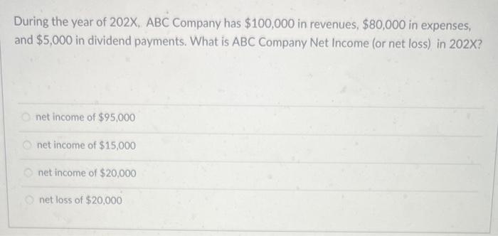 Solved During the year of 202X, ABC Company has $100,000 in | Chegg.com