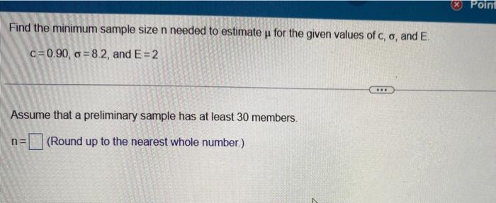 Solved Find the minimum sample size n needed to estimate μ | Chegg.com