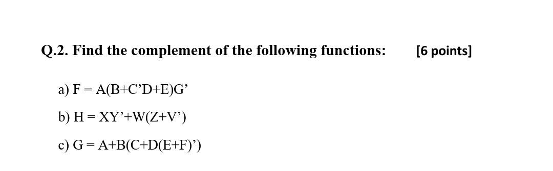 Solved 2.2. Find the complement of the following functions: | Chegg.com