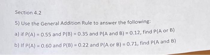 Solved 5) Use the General Addition Rule to answer the | Chegg.com