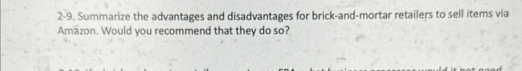 Solved 2-9. ﻿Summarize the advantages and disadvantages for | Chegg.com