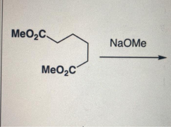 Solved MeO2CMeO2C NaOMe | Chegg.com