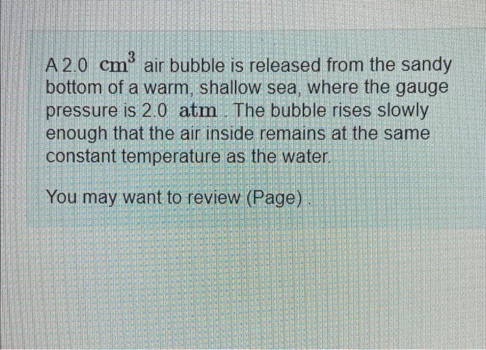 Solved 3 A 20 cm? air bubble is released from the sandy | Chegg.com