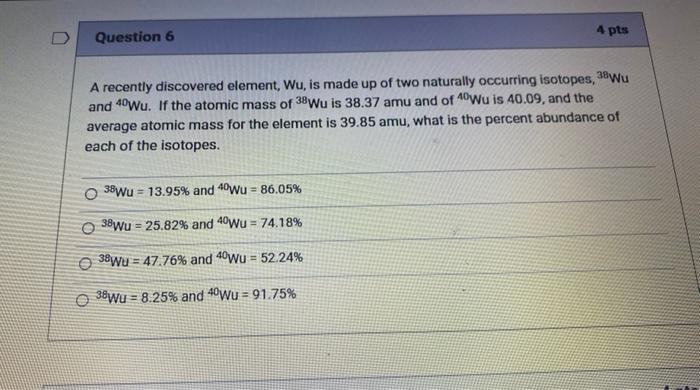 Solved A recently discovered element, Wu, is made up of two | Chegg.com