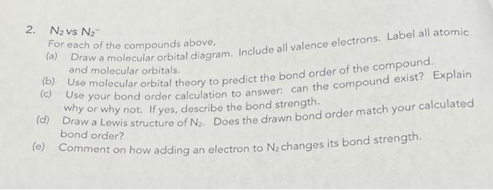 Solved 2. N2 vs N2− For each of the compounds above, (a) | Chegg.com