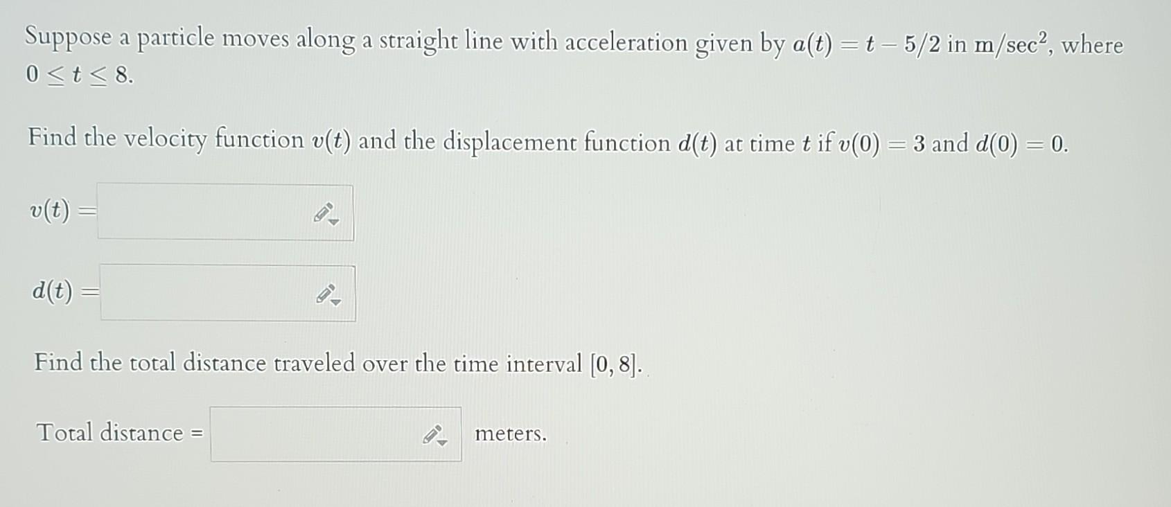 Solved Suppose a particle moves along a straight line with | Chegg.com