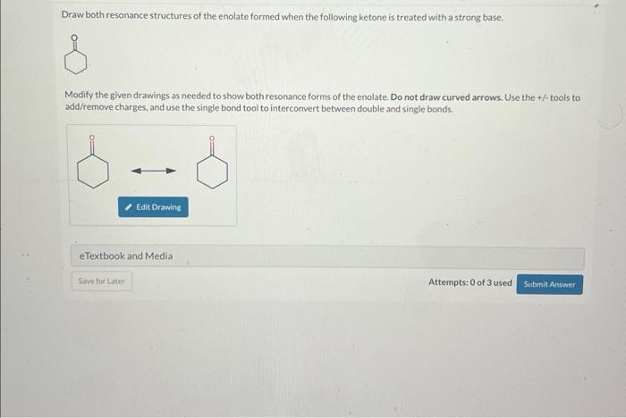 Solved Draw both resonance structures of the enolate formed | Chegg.com