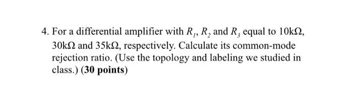 Solved 4. For a differential amplifier with Rl,R2 and R3 | Chegg.com