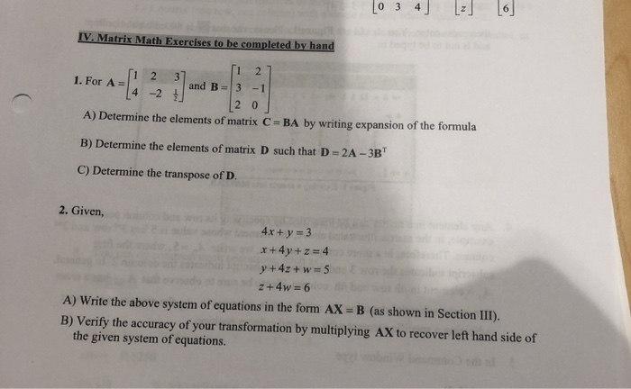 Solved IV. Matrix Math Exercises to be completed by hand 1. | Chegg.com