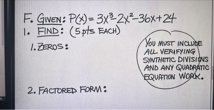 Solved F. Given: P(x)=3x3−2x2−36x+24 1. FIND: (5pts EACH) 1. | Chegg.com