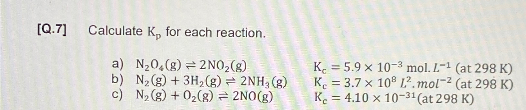 Solved [Q.7] Calculate K_(p) for each reaction.\\na) | Chegg.com