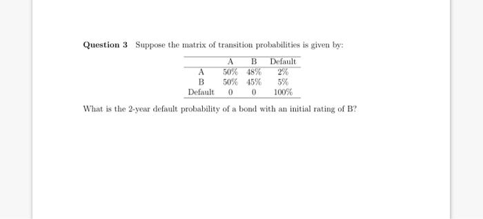 Question 3 Suppose the matrix of transition | Chegg.com