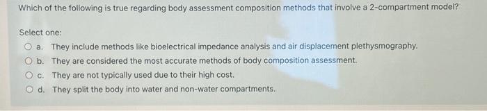 Solved Which of the following is true regarding body | Chegg.com