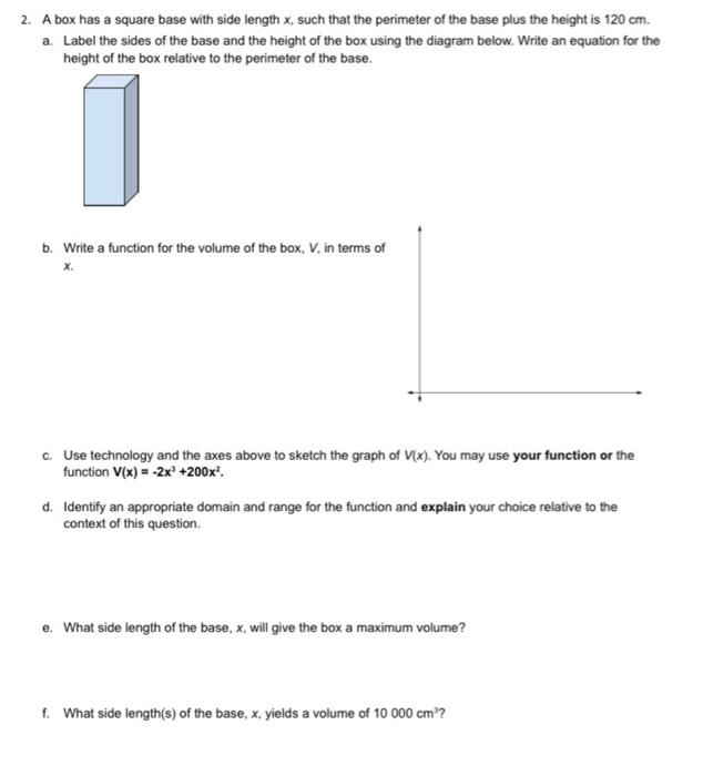 Solved 2. A box has a square base with side length x, such | Chegg.com