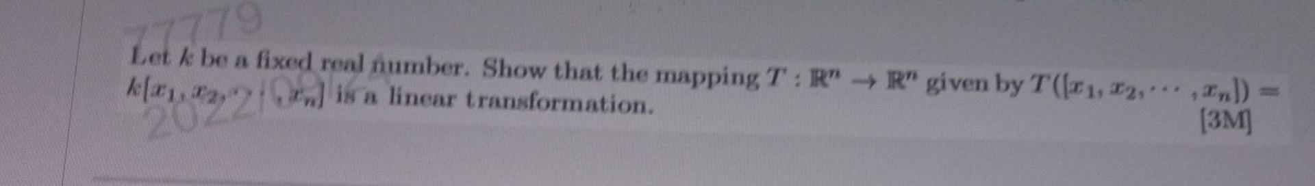 Solved Let k be a fixed real nuumber. Show that the mapping | Chegg.com