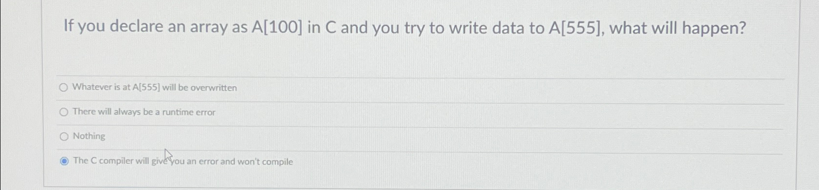 Solved If you declare an array as A[100] ﻿in C and you try | Chegg.com