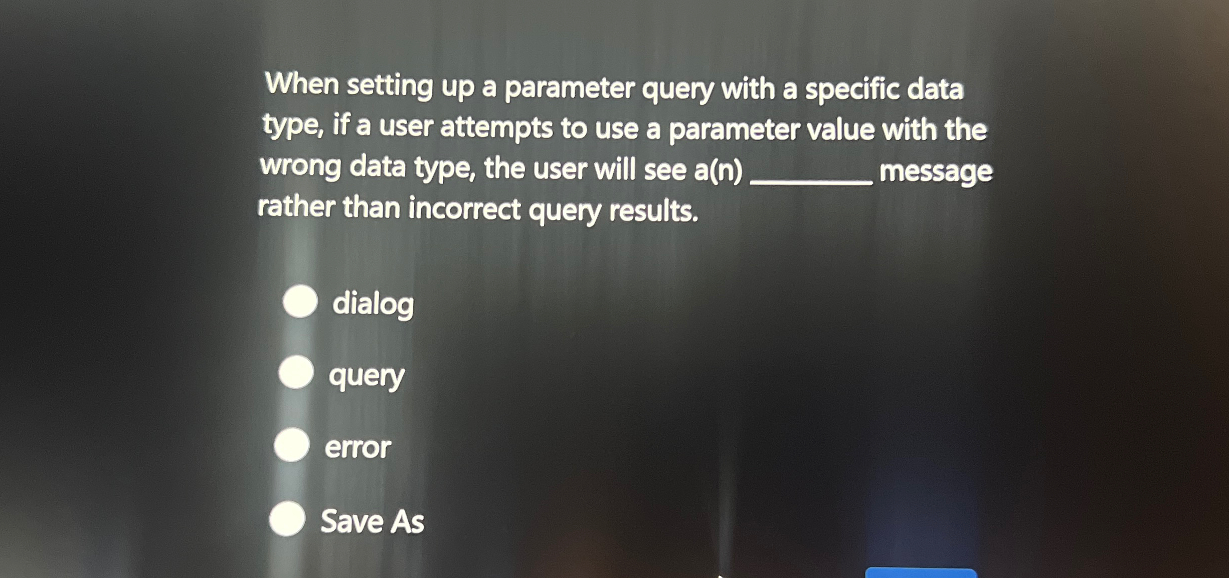 Solved When setting up a parameter query with a specific | Chegg.com