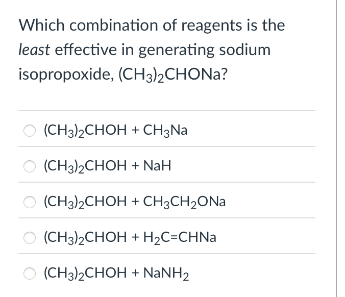Solved Which combination of ﻿reagents is ﻿theleast effective | Chegg.com