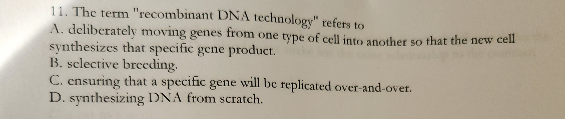 Solved The term "recombinant DNA technology" refers toA. | Chegg.com