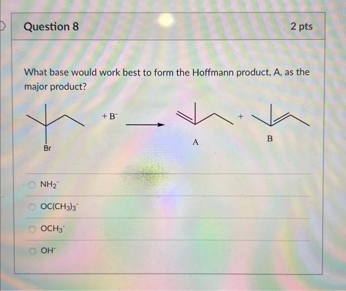 Solved What base would work best to form the Hoffmann | Chegg.com