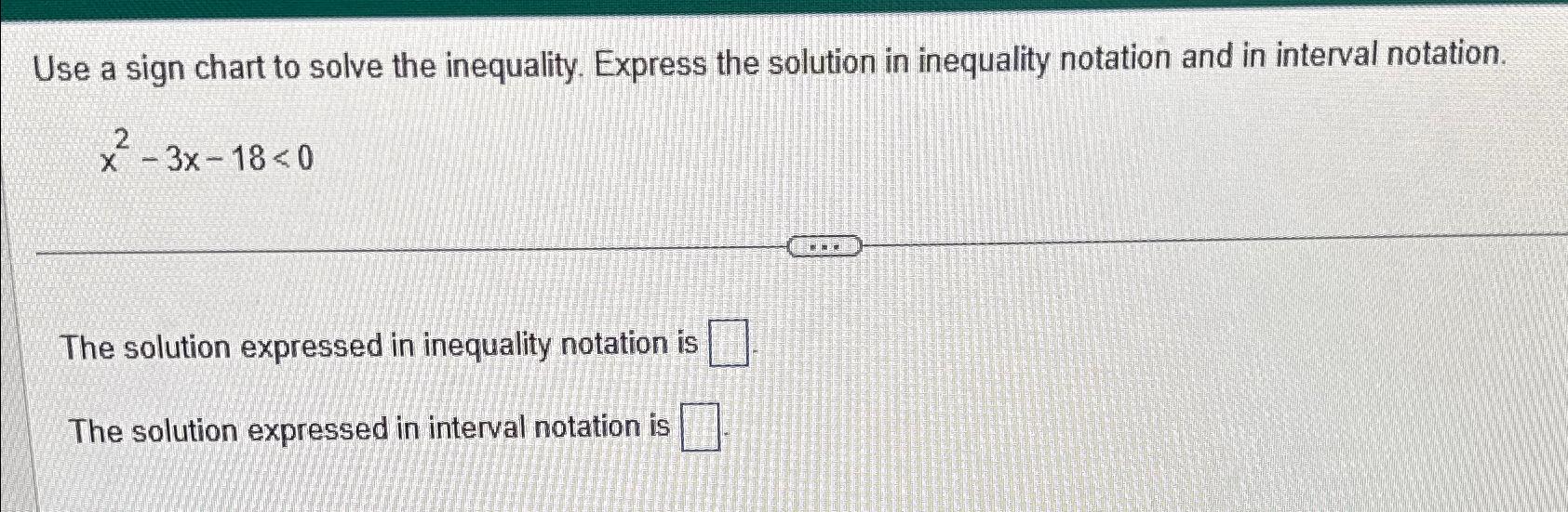 Solved Use a sign chart to solve the inequality. Express the | Chegg.com