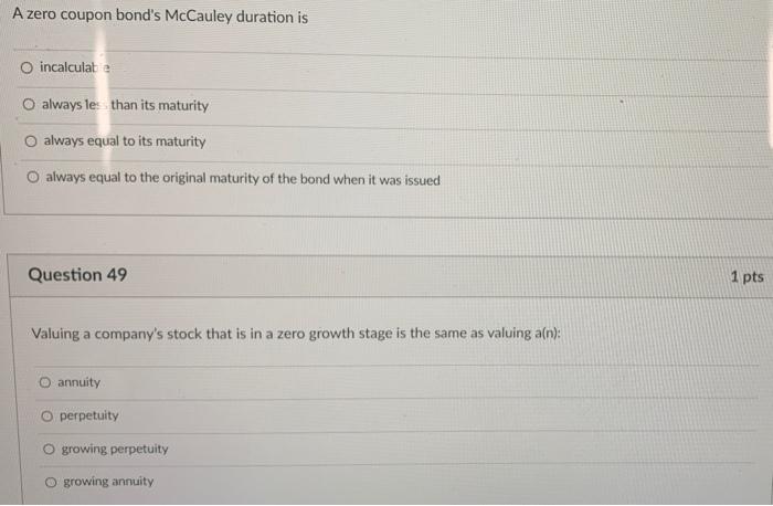 Solved A zero coupon bond's McCauley duration is O | Chegg.com