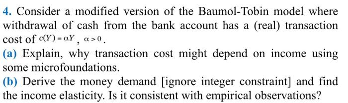 Solved 4. Consider a modified version of the Baumol-Tobin | Chegg.com