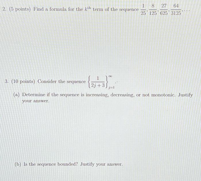 Solved 2. (5 points) Find a formula for the kthh term of the | Chegg.com