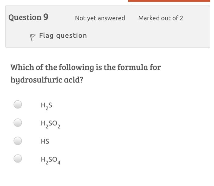 Solved Question 9 Not yet answered Marked out of 2 P Flag | Chegg.com