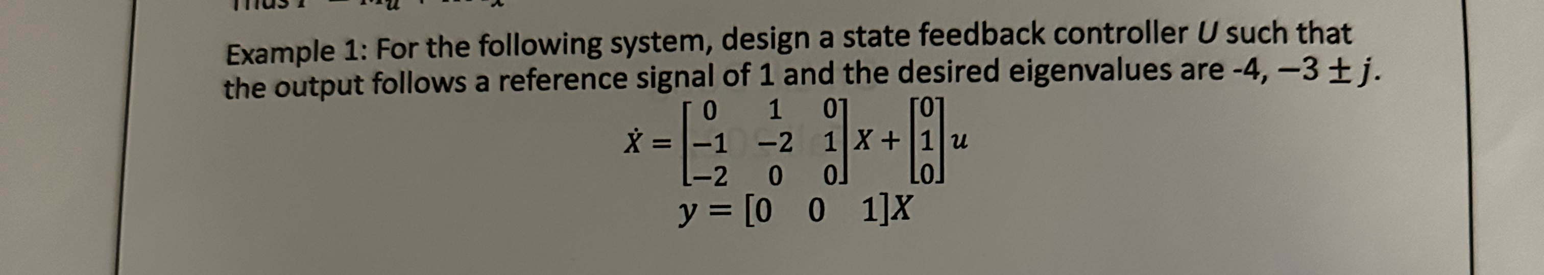 Solved Example 1: For the following system, design a state | Chegg.com