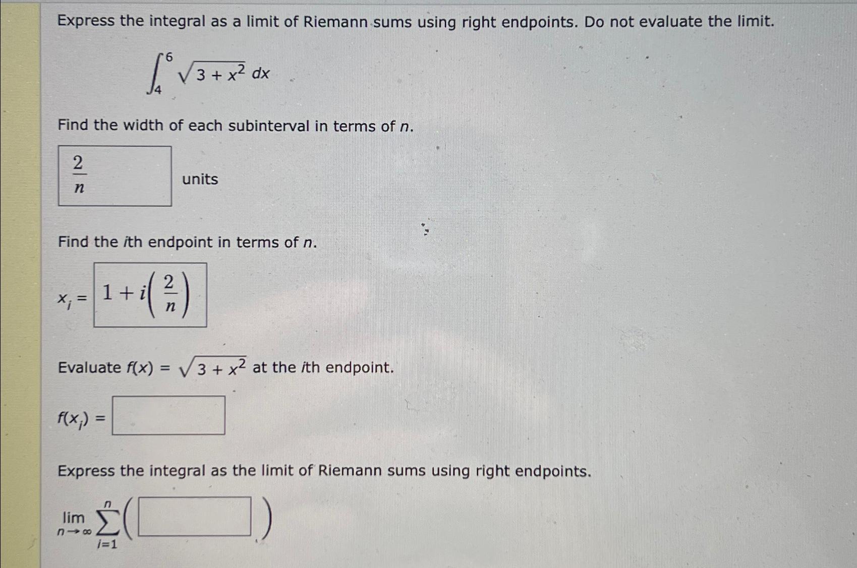 Solved Express the integral as a limit of Riemann sums using | Chegg.com