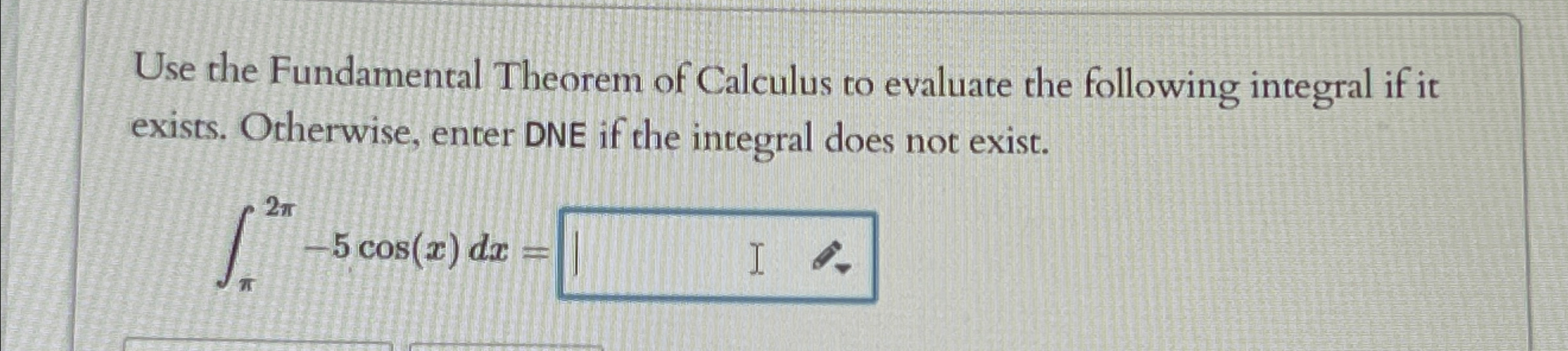 Solved Use the Fundamental Theorem of Calculus to evaluate | Chegg.com