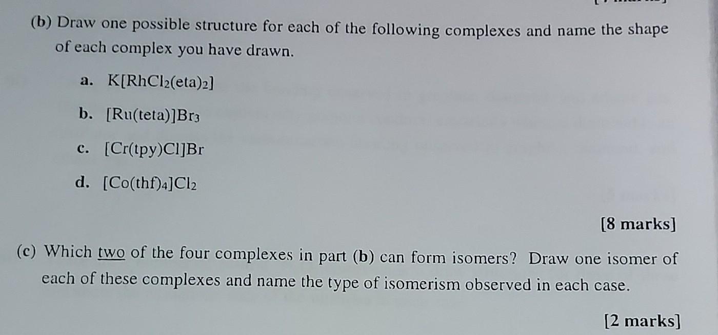 Solved (b) Draw one possible structure for each of the | Chegg.com