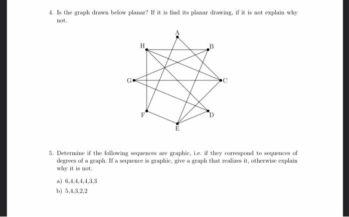Solved 4. Is the graph drawn below planar? If it is find its | Chegg.com