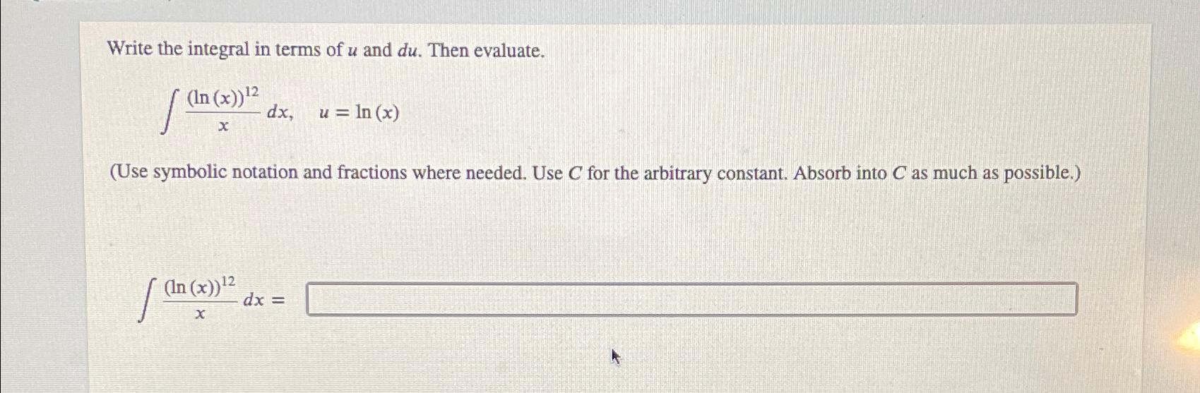 Solved Write the integral in terms of u ﻿and du. ﻿Then | Chegg.com