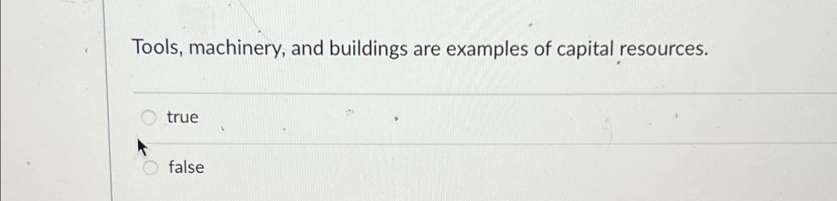 Solved Tools, machinery, and buildings are examples of | Chegg.com