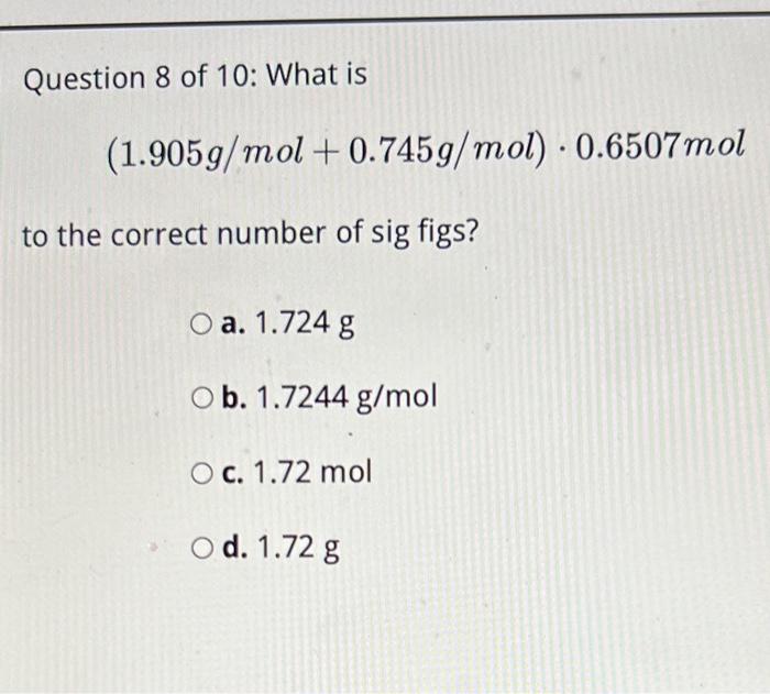 Solved Question 8 of 10: What is (1.905 g/mol+0.745 | Chegg.com