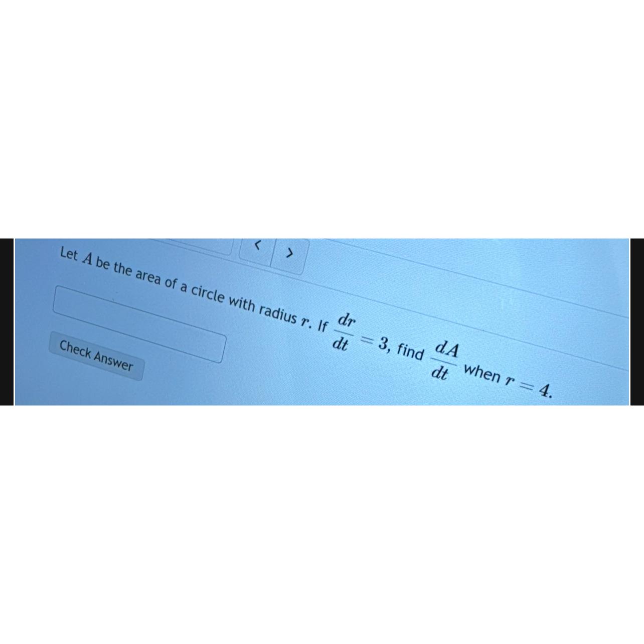 Solved Let A be the area of a circle with radius r. ﻿Ifat=3, | Chegg.com
