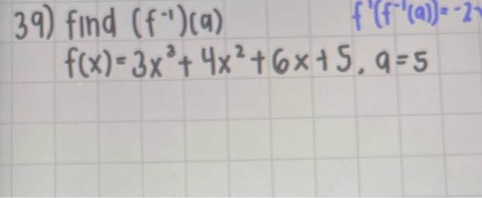 Solved 9) find (f−1)(9) f(x)=3x3+4x2+6x+5,a=5 | Chegg.com
