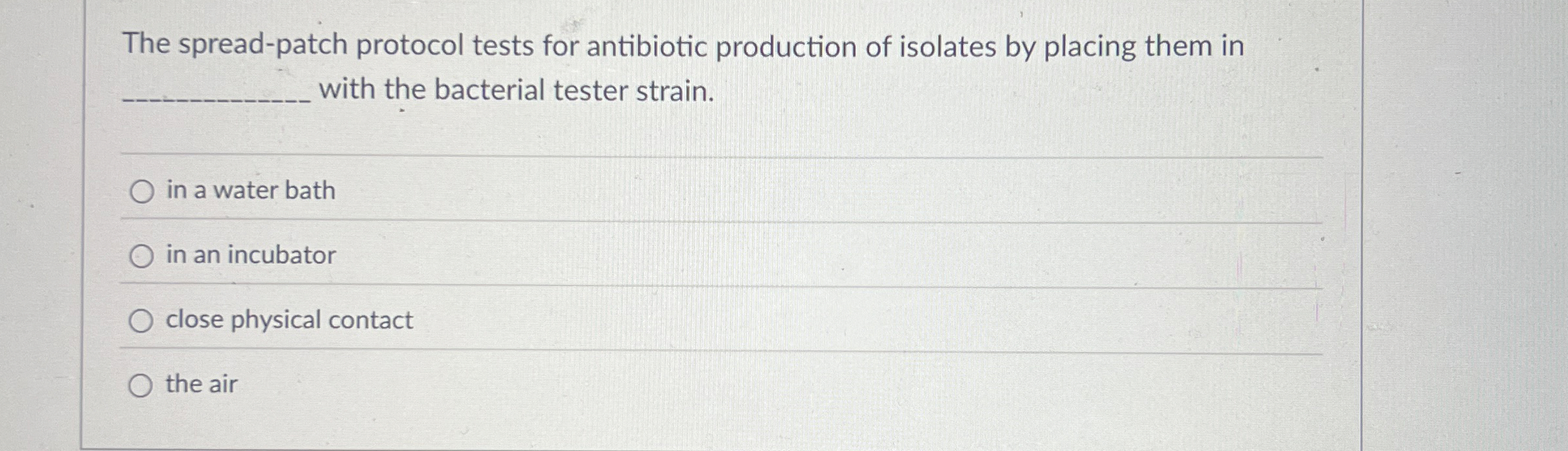 Solved The spread-patch protocol tests for antibiotic | Chegg.com