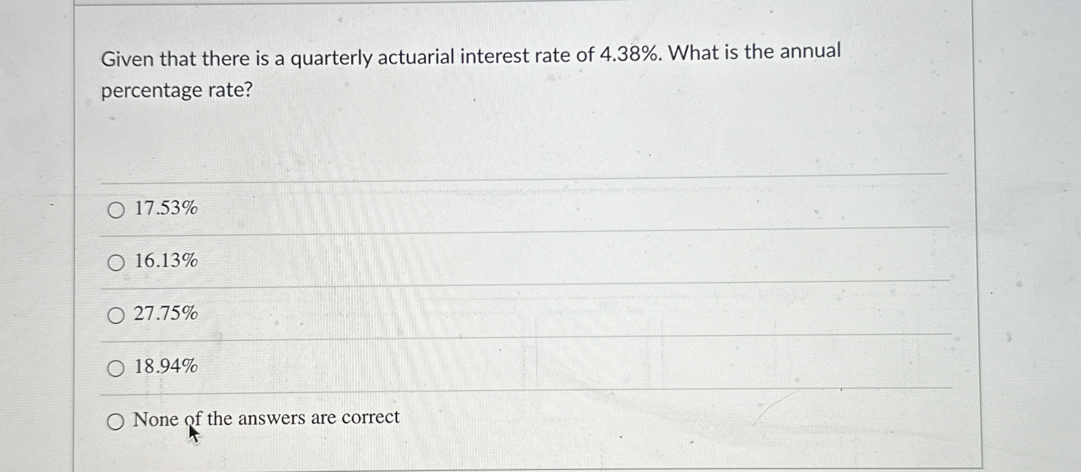Solved Given that there is a quarterly actuarial interest | Chegg.com