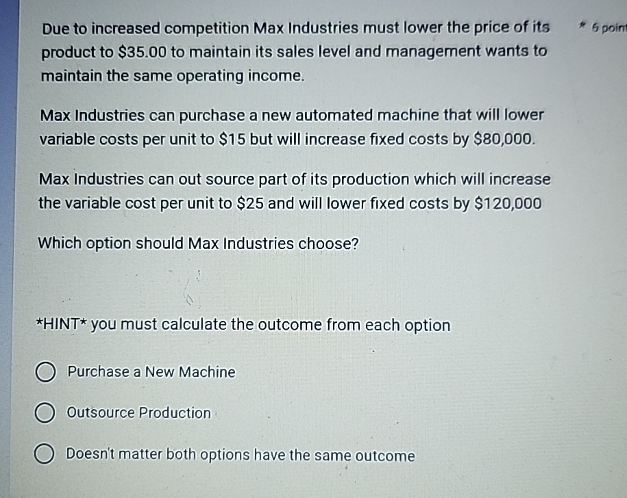 Solved Due to increased competition Max Industries must | Chegg.com