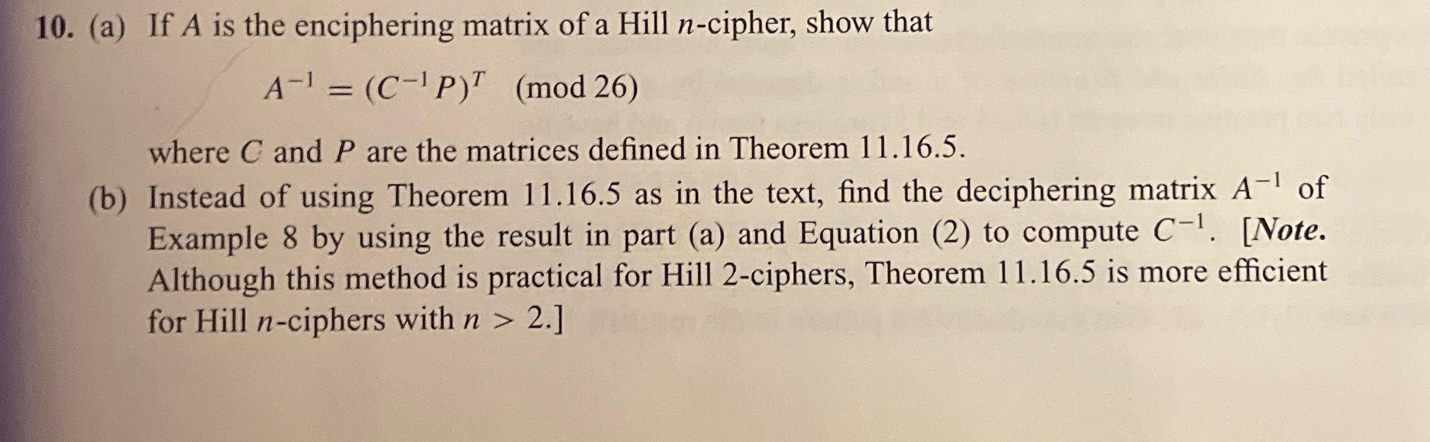Solved (a) ﻿If A ﻿is the enciphering matrix of a Hill | Chegg.com