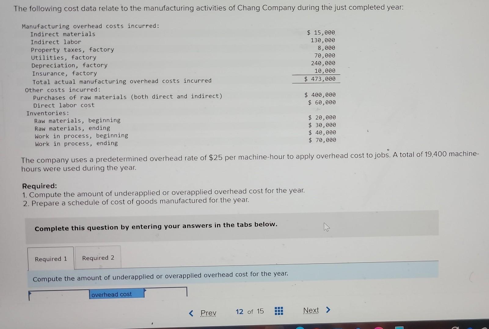 Solved The company uses a predetermined overhead rate of $25 | Chegg.com