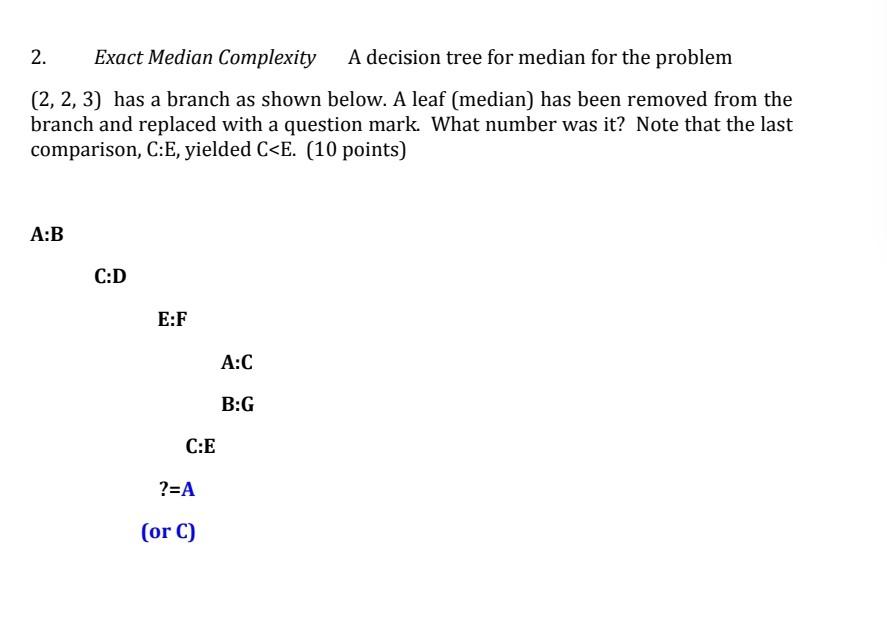 Solved 2. Exact Median Complexity A decision tree for median | Chegg.com