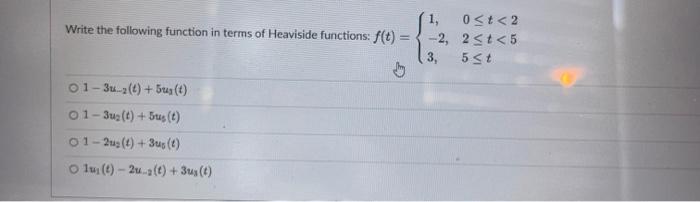 Solved Write the following function in terms of Heaviside | Chegg.com