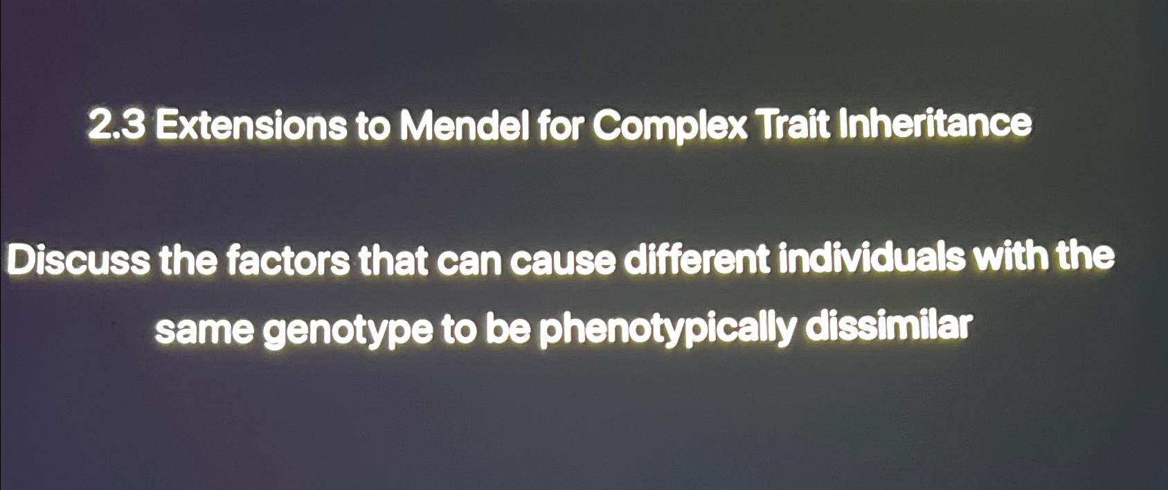 Solved 2.3 ﻿Extensions to Mendel for Complex Trait | Chegg.com